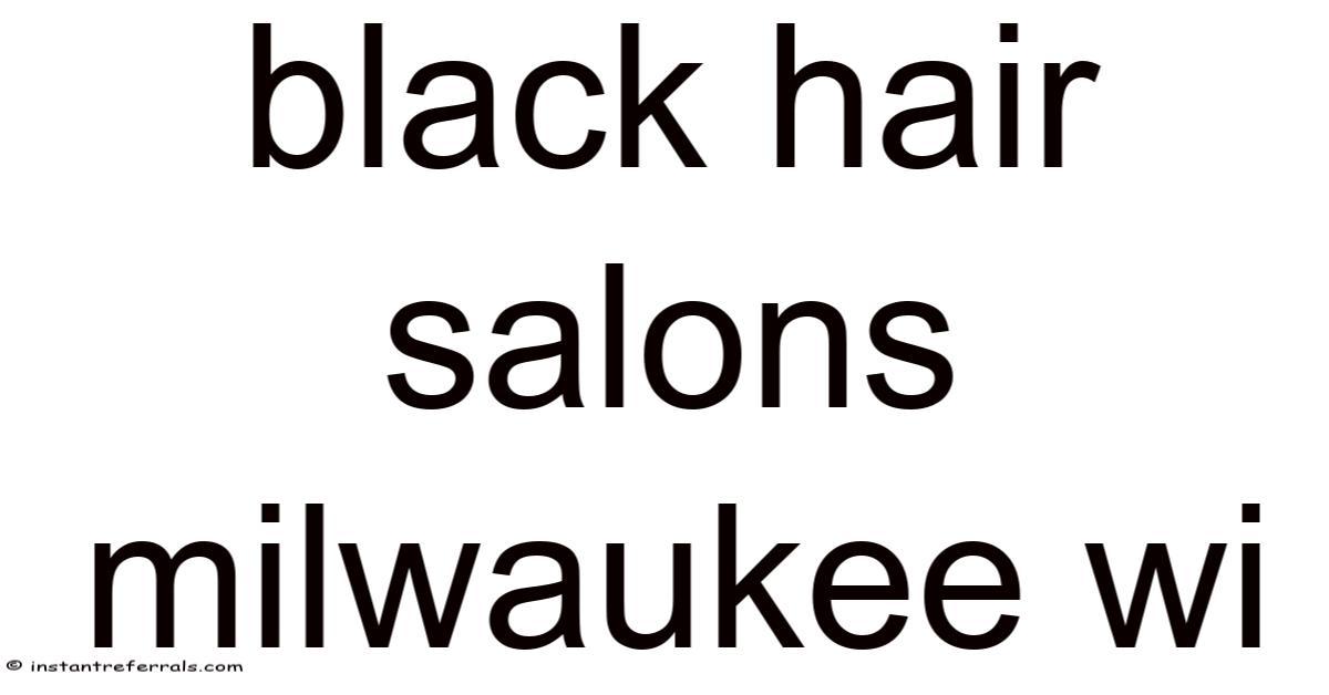 Black Hair Salons Milwaukee Wi
