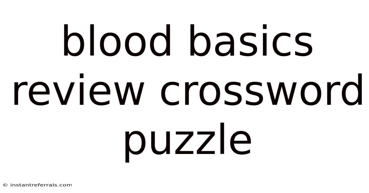 Blood Basics Review Crossword Puzzle