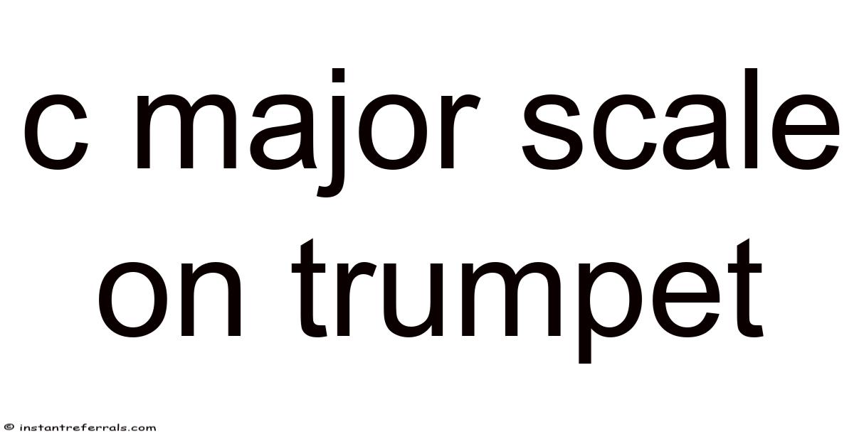 C Major Scale On Trumpet
