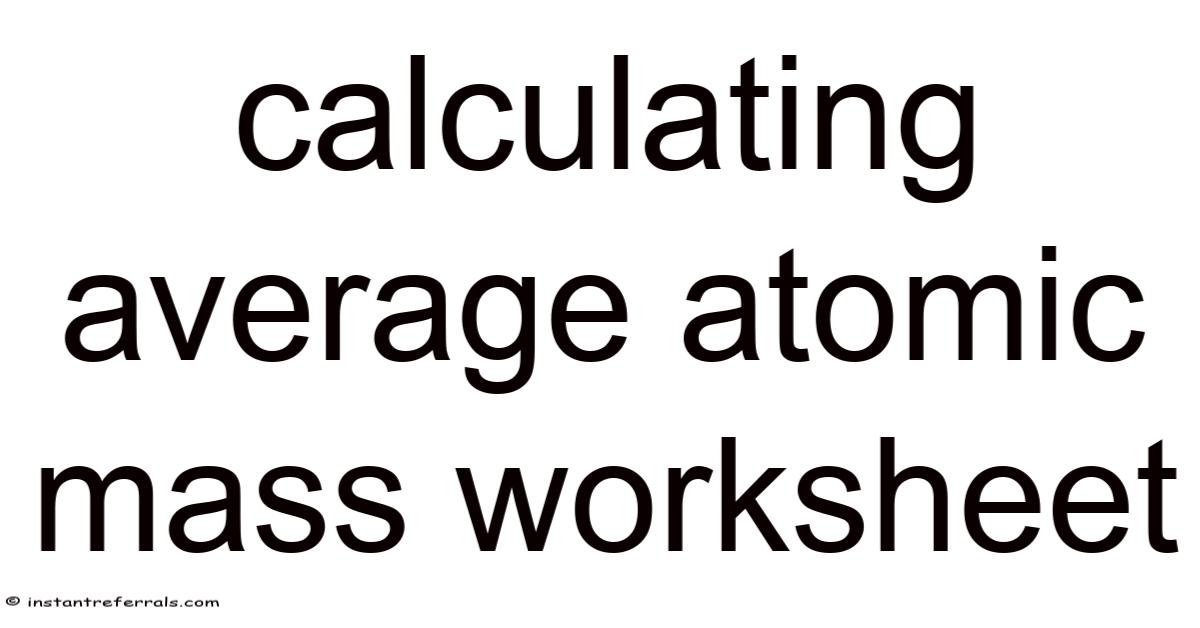 Calculating Average Atomic Mass Worksheet