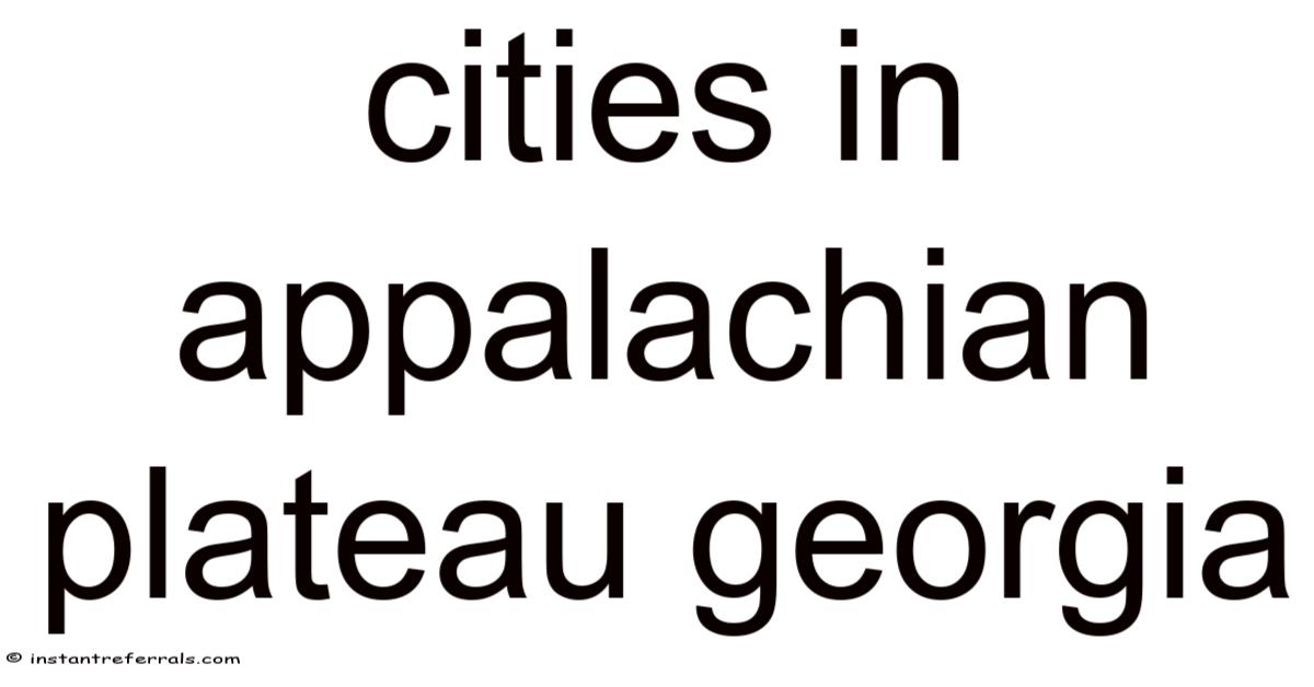 Cities In Appalachian Plateau Georgia