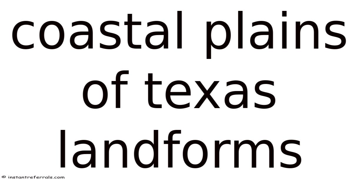 Coastal Plains Of Texas Landforms
