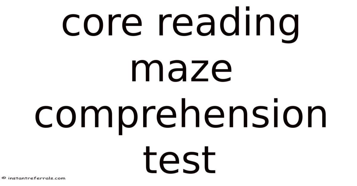 Core Reading Maze Comprehension Test