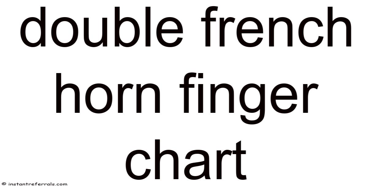 Double French Horn Finger Chart