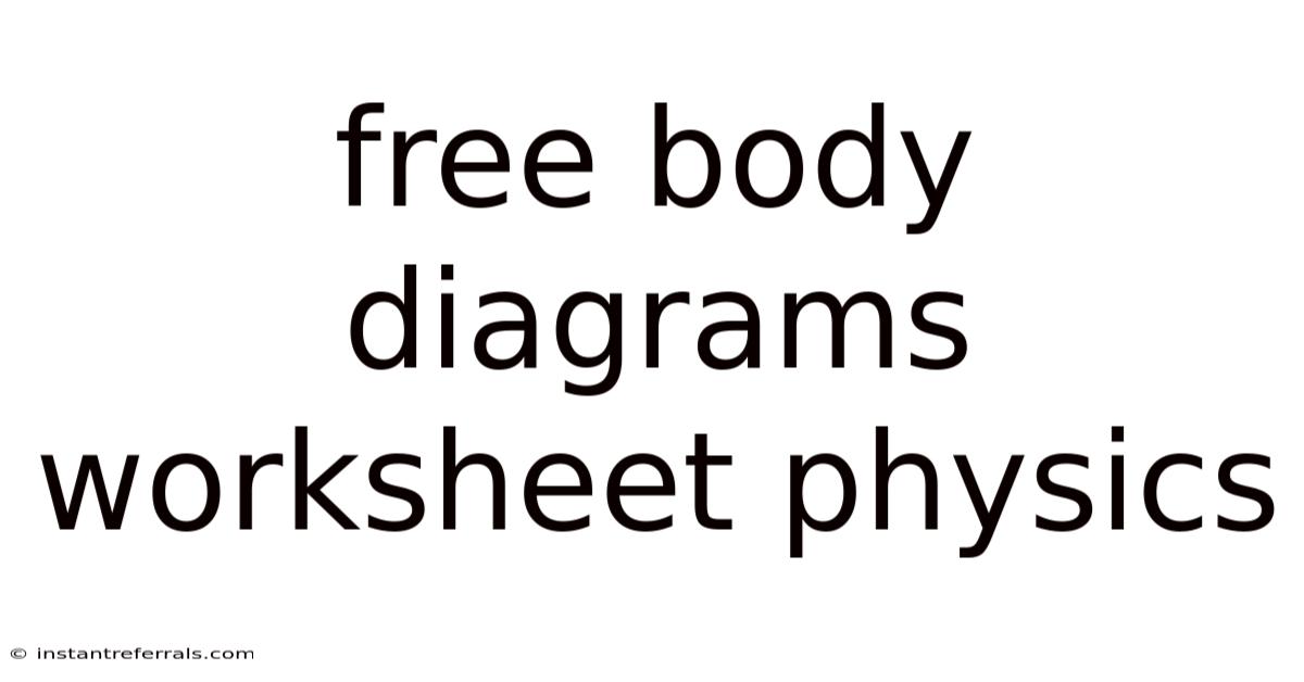 Free Body Diagrams Worksheet Physics