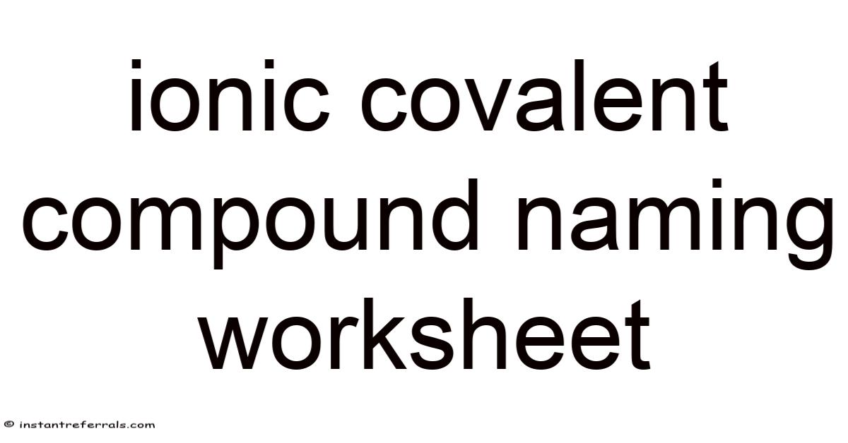 Ionic Covalent Compound Naming Worksheet