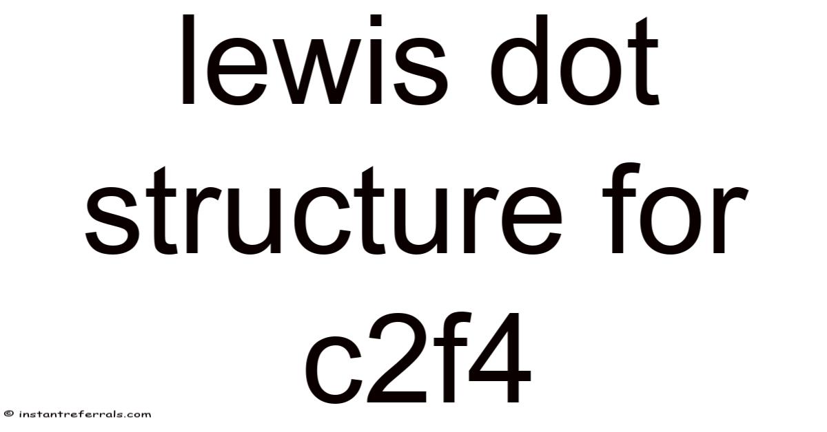 Lewis Dot Structure For C2f4