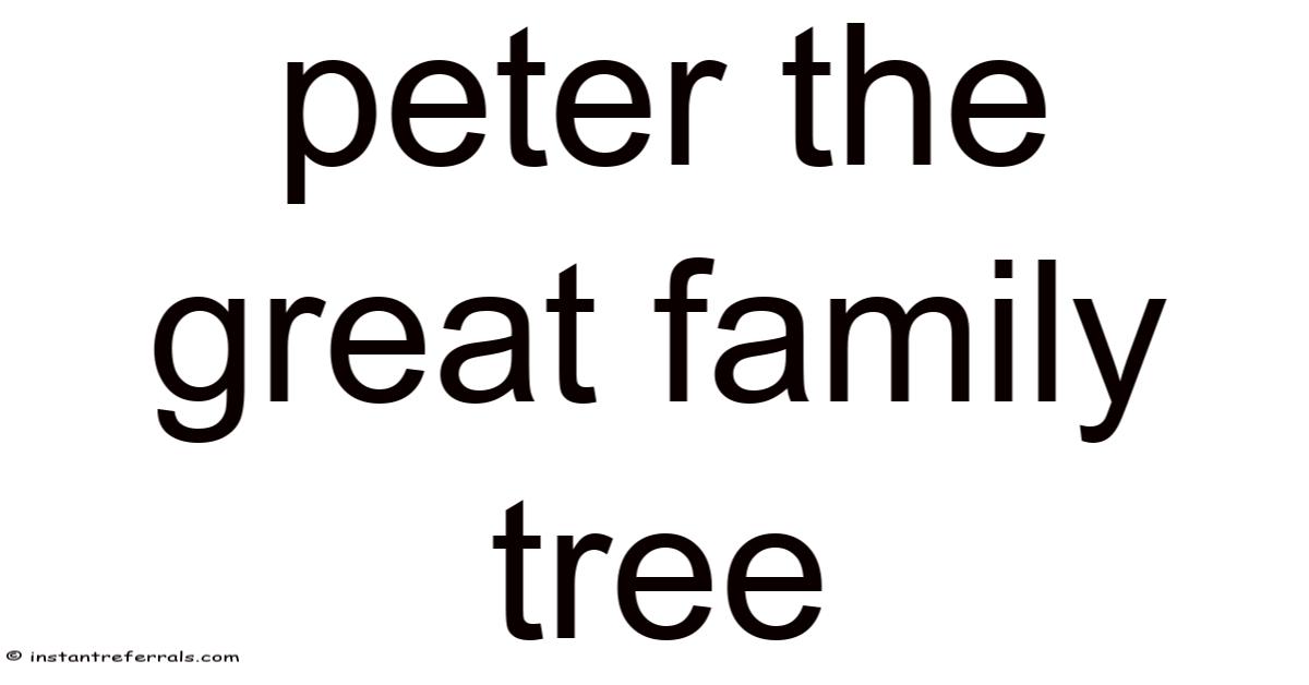 Peter The Great Family Tree