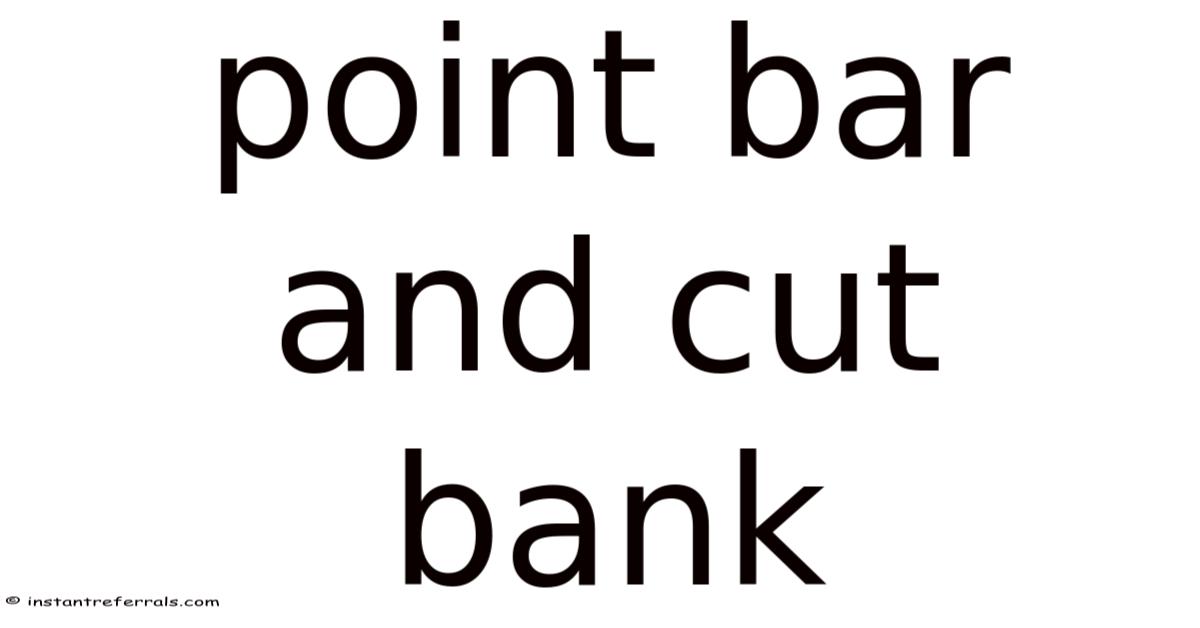 Point Bar And Cut Bank