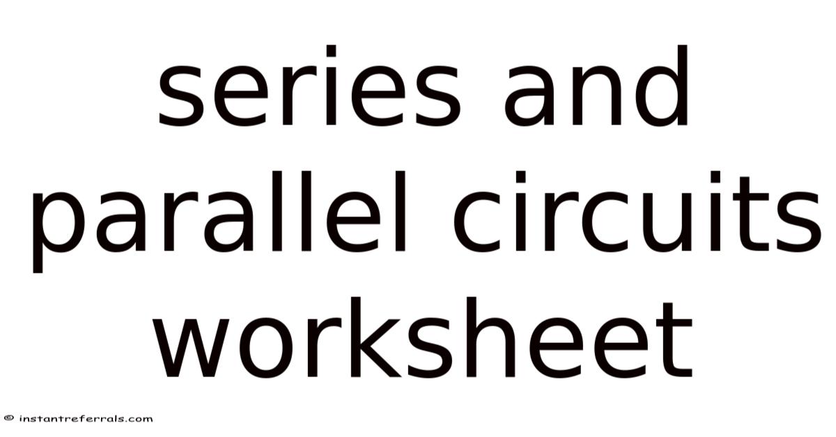 Series And Parallel Circuits Worksheet