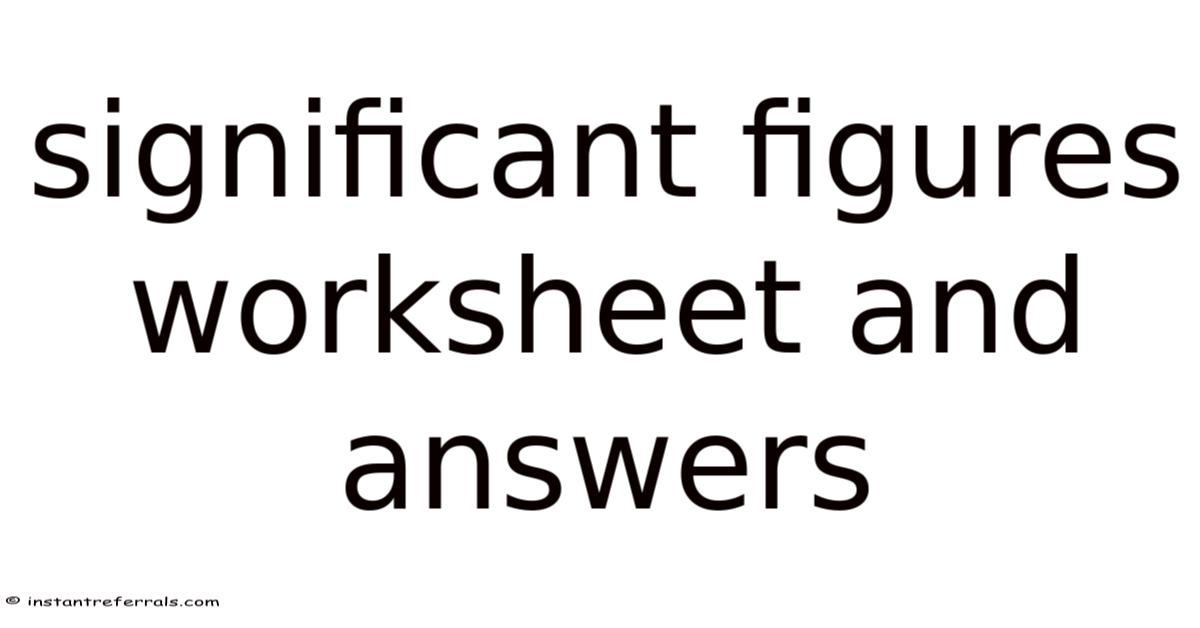 Significant Figures Worksheet And Answers