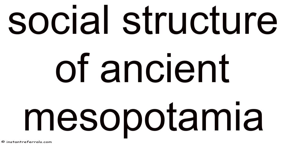 Social Structure Of Ancient Mesopotamia