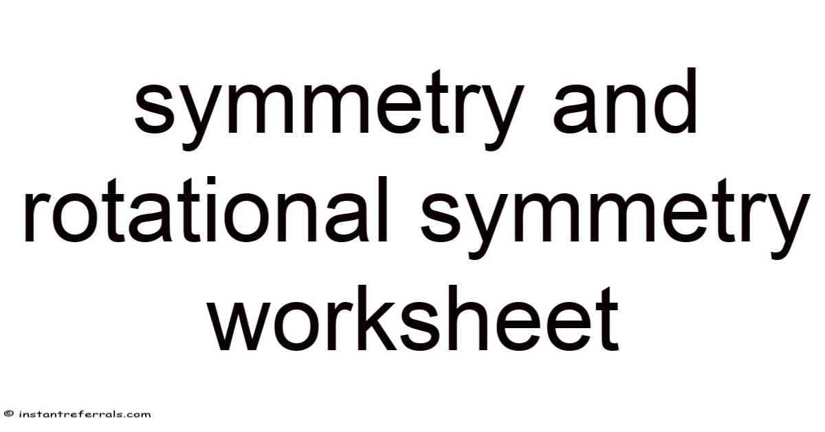 Symmetry And Rotational Symmetry Worksheet