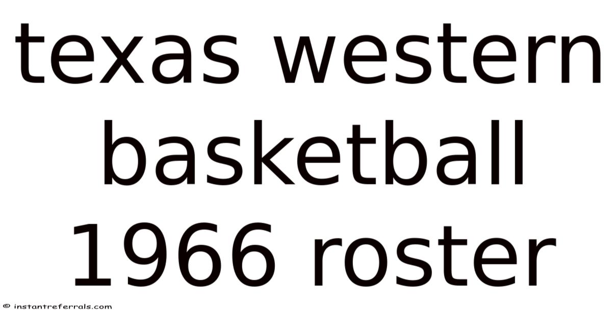 Texas Western Basketball 1966 Roster