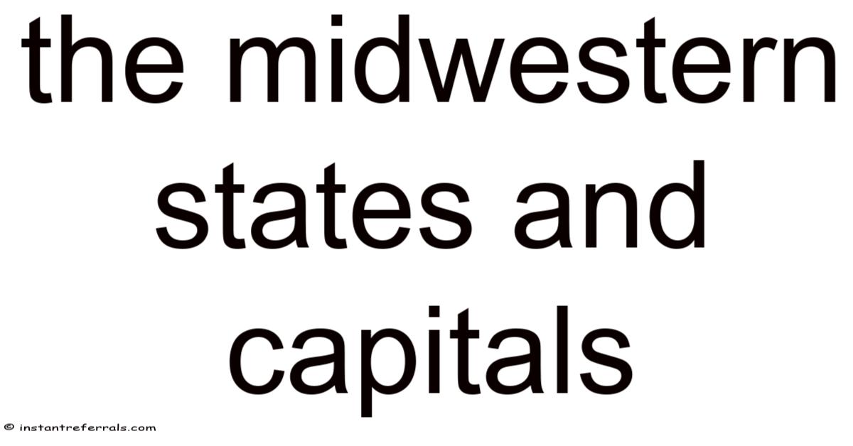 The Midwestern States And Capitals