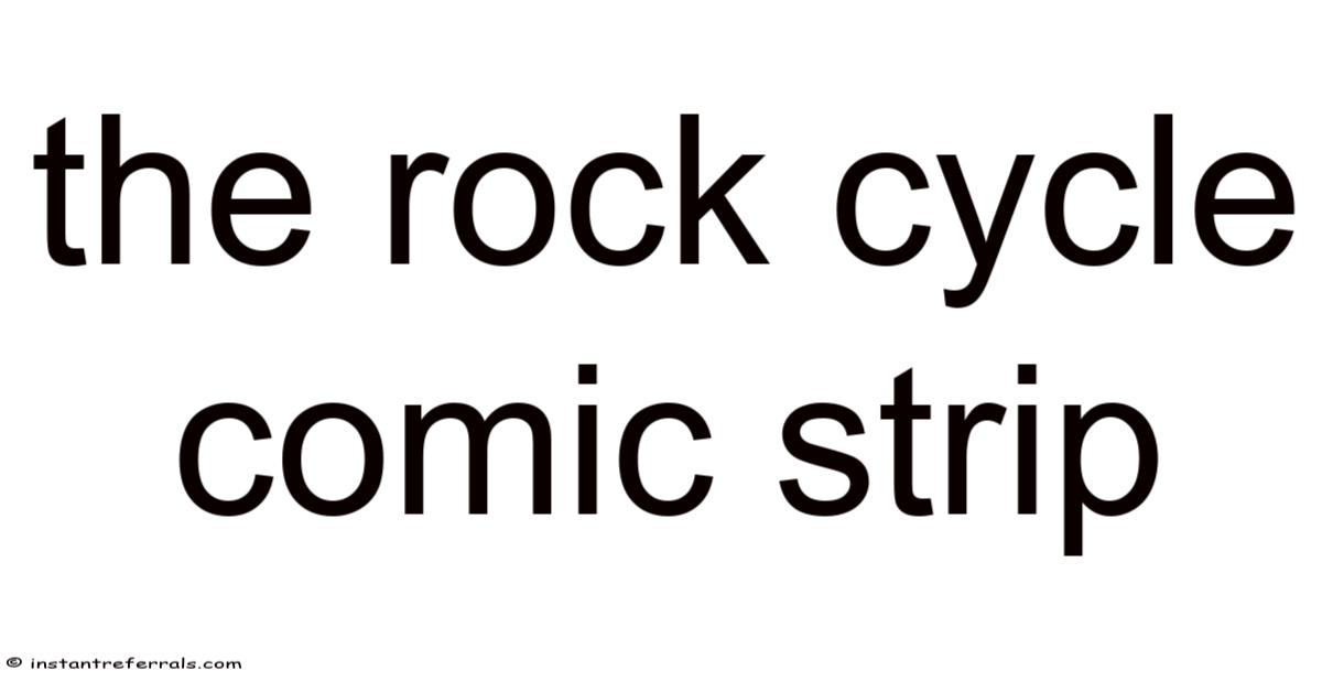 The Rock Cycle Comic Strip
