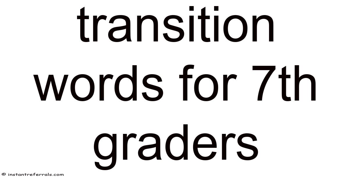 Transition Words For 7th Graders