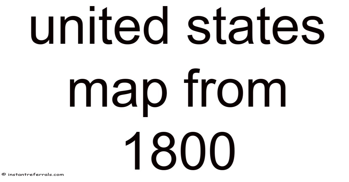 United States Map From 1800