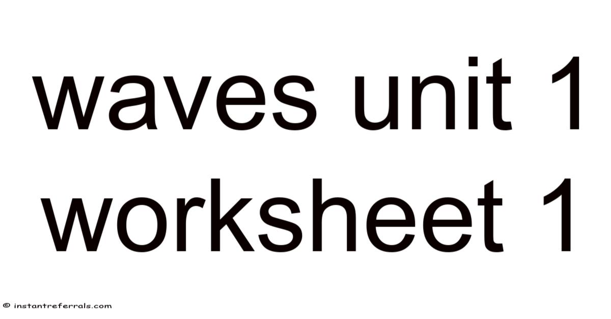 Waves Unit 1 Worksheet 1