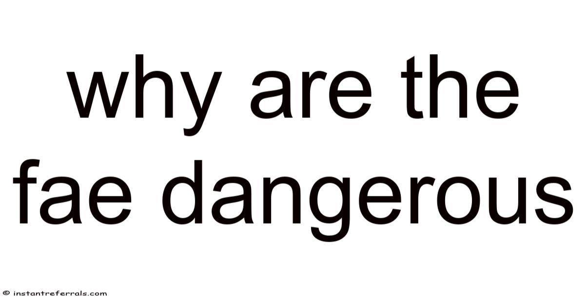 Why Are The Fae Dangerous