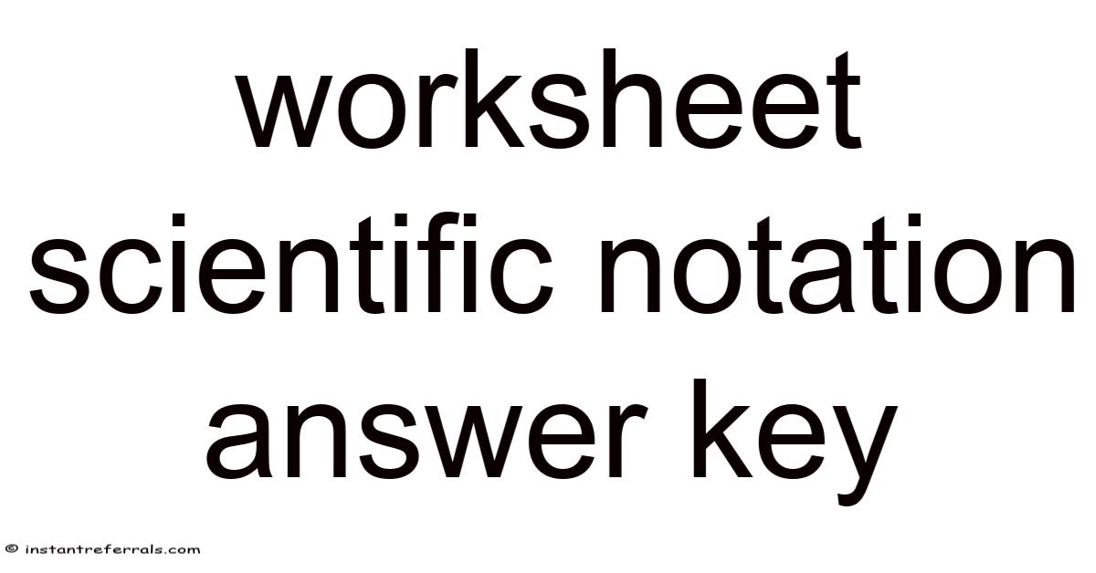Worksheet Scientific Notation Answer Key